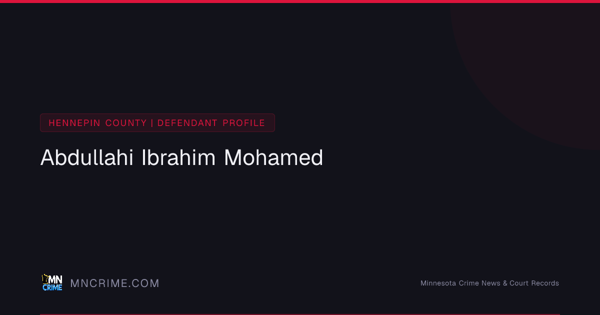 Abdullahi Ibrahim Mohamed — Criminal Record (Minnesota) | MN CRIME | MN ...