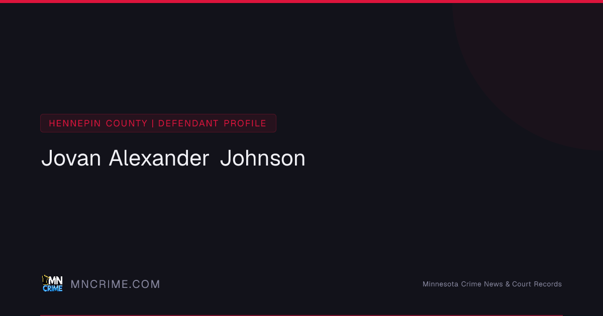 Jovan Alexander Johnson — Criminal Record (Hennepin County, MN) | MN ...