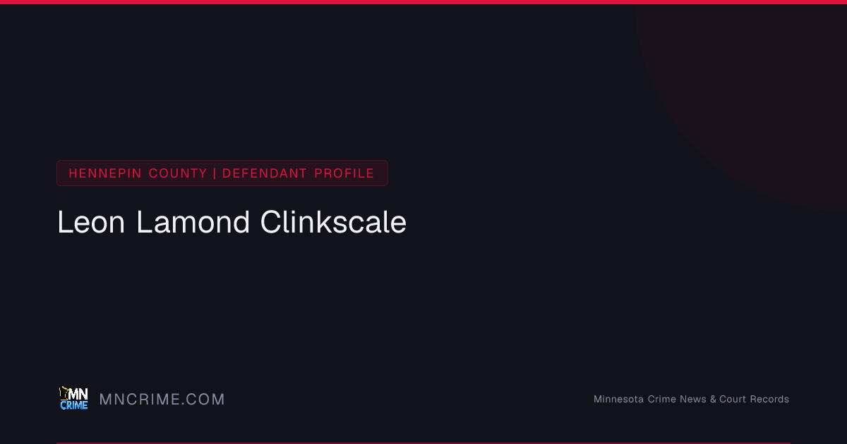 Leon Lamond Clinkscale — Criminal Record (Hennepin County, MN) | MN ...