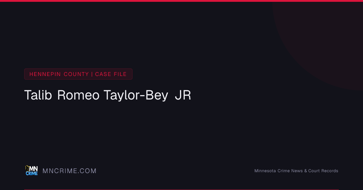 Talib Romeo Taylor-Bey JR — Hennepin County | MN CRIME
