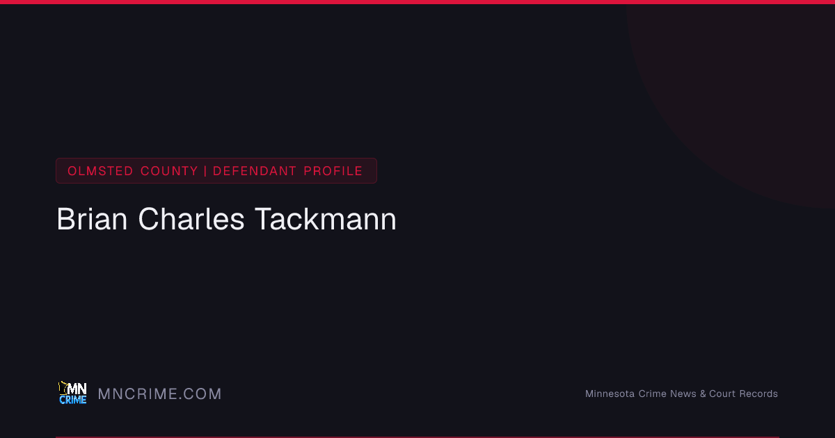 Brian Charles Tackmann — Case History | MN CRIME | MN CRIME