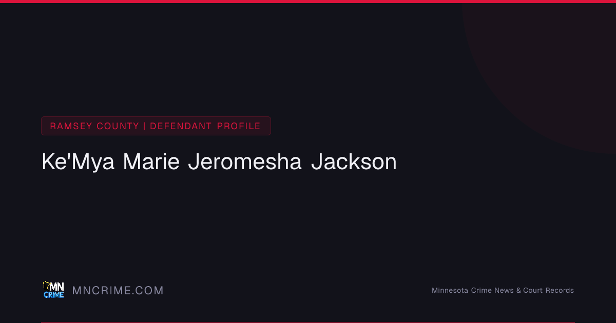 Ke'Mya Marie Jeromesha Jackson — Criminal Record (Ramsey County, MN ...